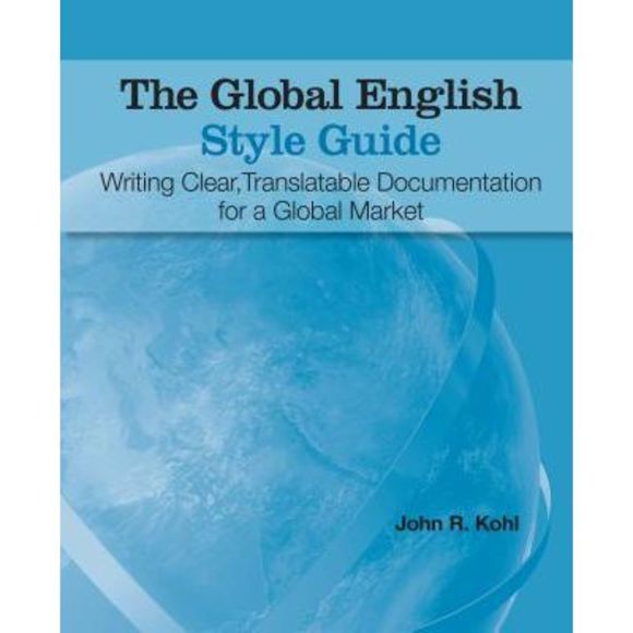 John R. Kohl | Other | The Global English Style Guide Writing Clear ...